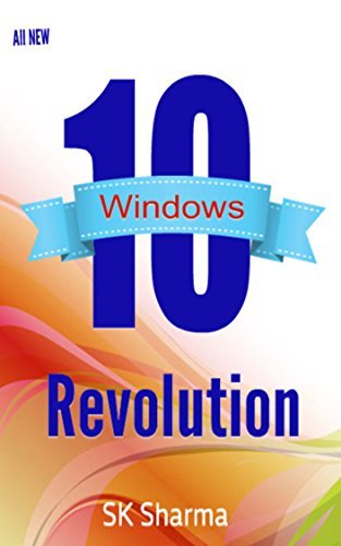 Windows 10: Revolution by S.K. Sharma | Goodreads