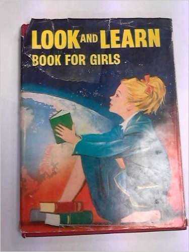 Look and Learn Book for Girls by Fleetway Publications | Goodreads