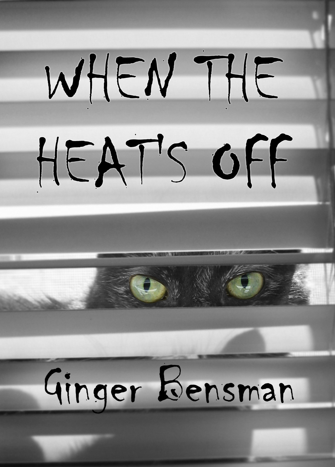 When the Heat's Off by Ginger Bensman | Goodreads