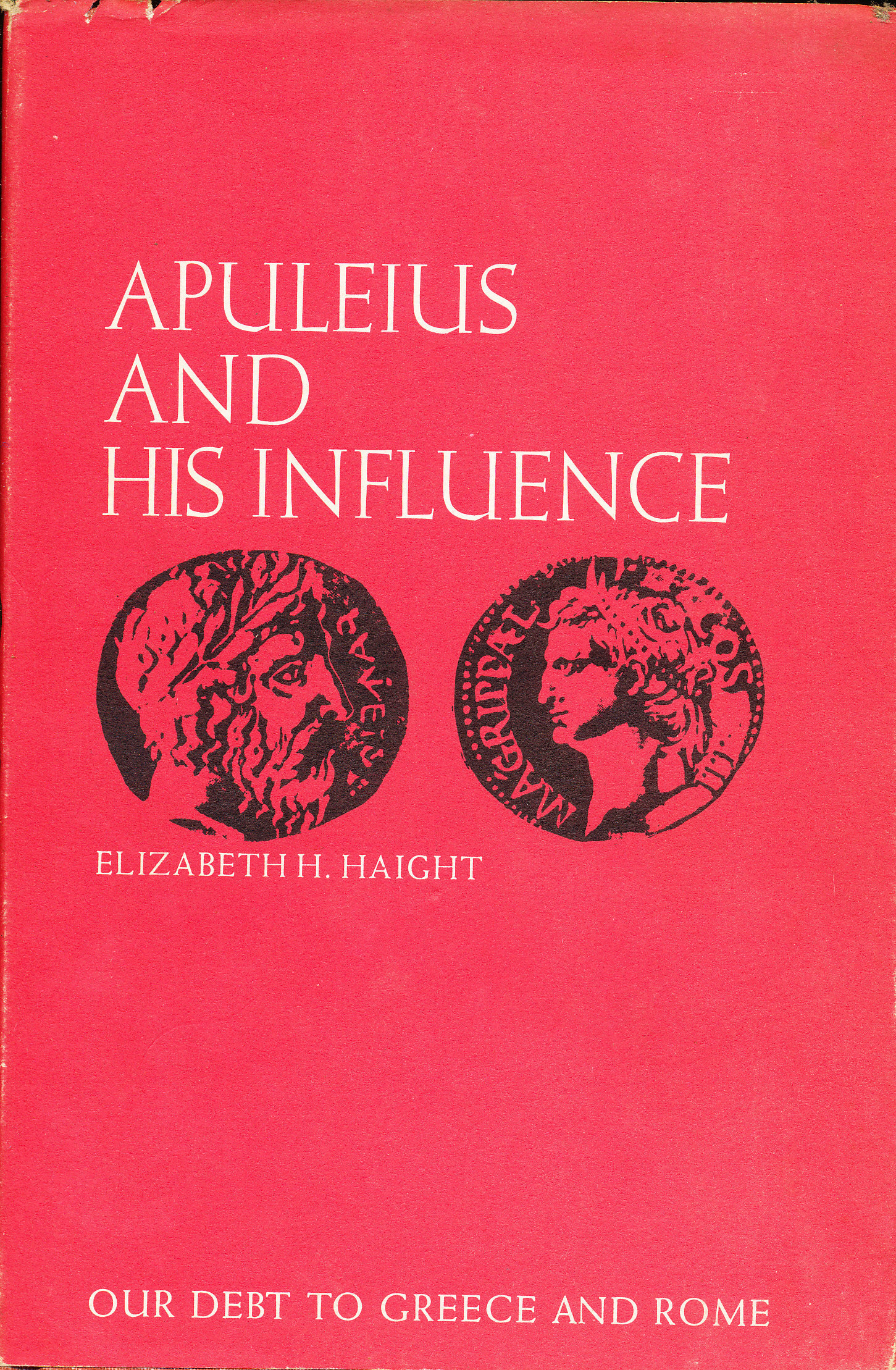 Apuleius and His Influence by Elizabeth Haight | Goodreads
