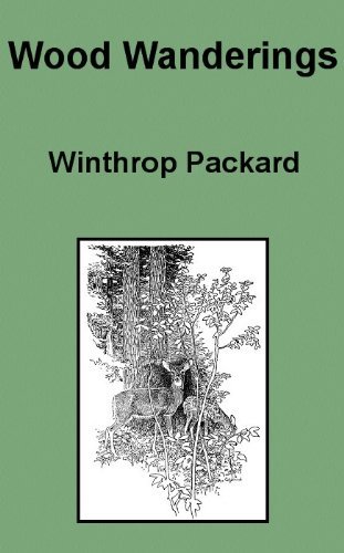 Wood Wanderings by Winthrop Packard | Goodreads