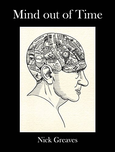 Mind out of Time by Nick Greaves | Goodreads
