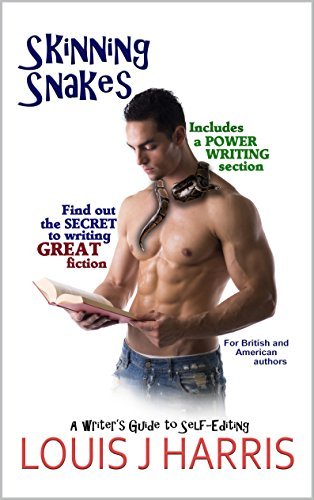 Skinning Snakes: A Writer's Guide to Self-Editing by Louis J. Harris ...