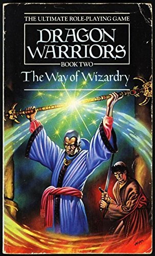 The Way of Wizardry (Dragon Warriors RPG #2) by Dave Morris | Goodreads