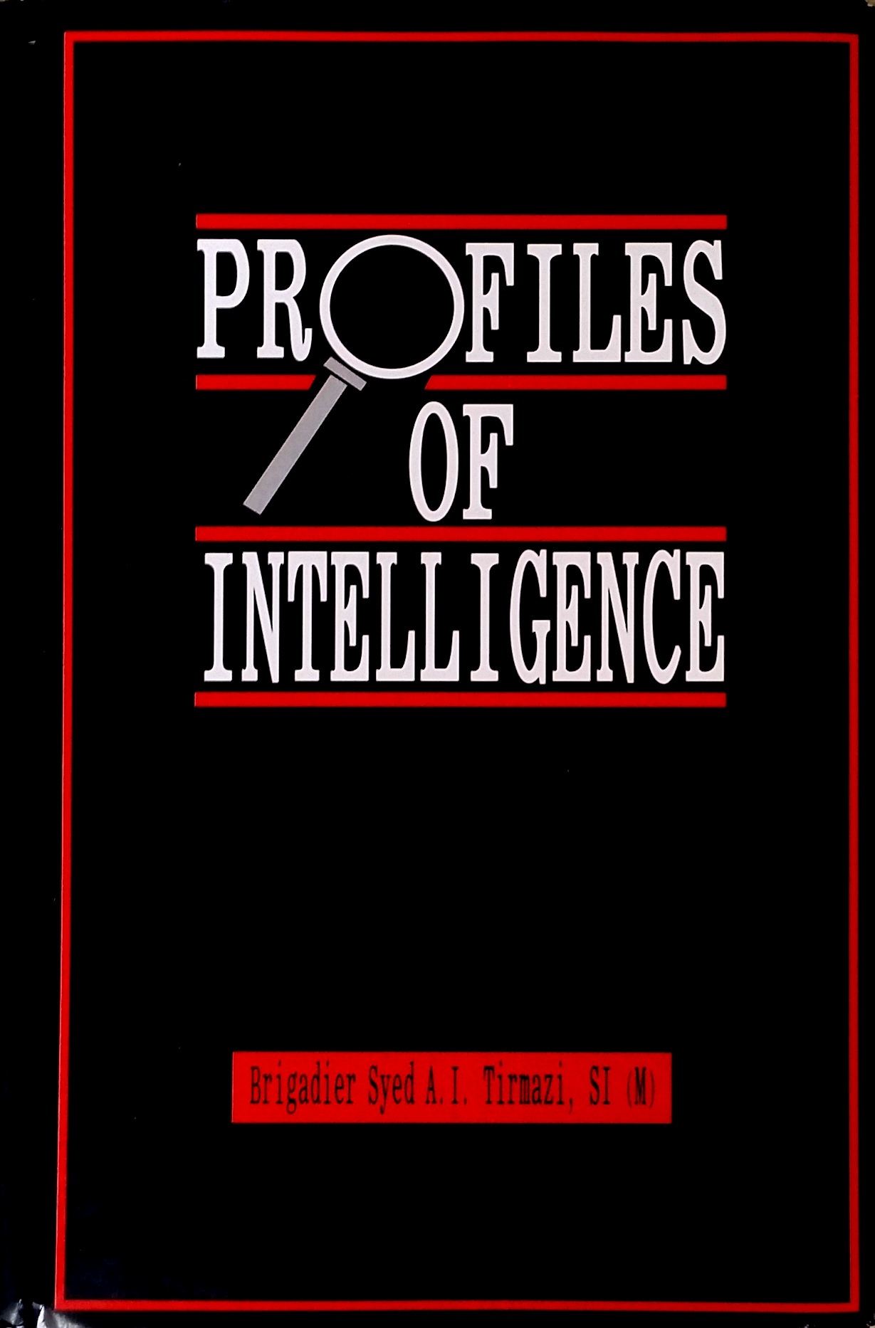 Profiles of Intelligence by Syed A.I. Tirmazi | Goodreads