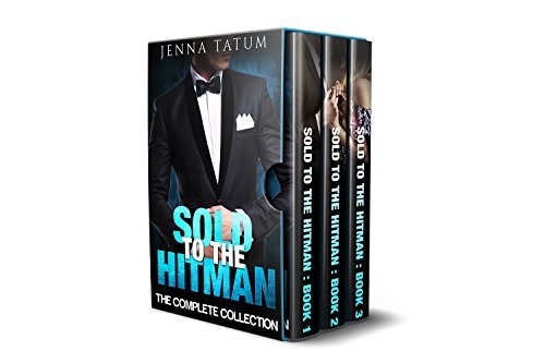 Sold To The Hitman: The Complete Collection by Jenna Tatum | Goodreads