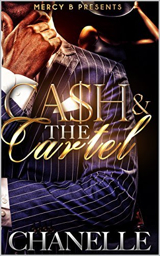 Cash and The Cartel by Chanelle | Goodreads