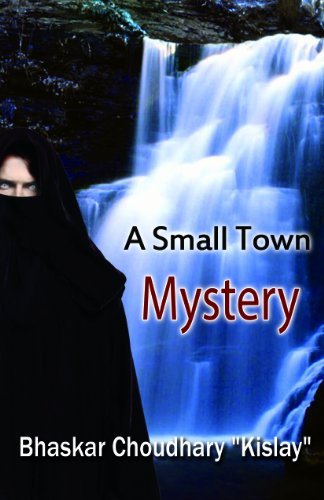 A Small Town Mystery by Bhaskar Choudhary "Kislay" | Goodreads