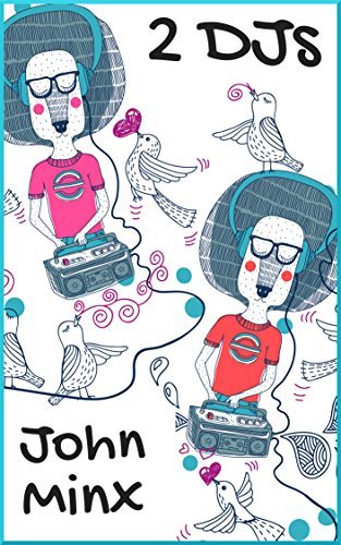 2 DJs by John Minx | Goodreads