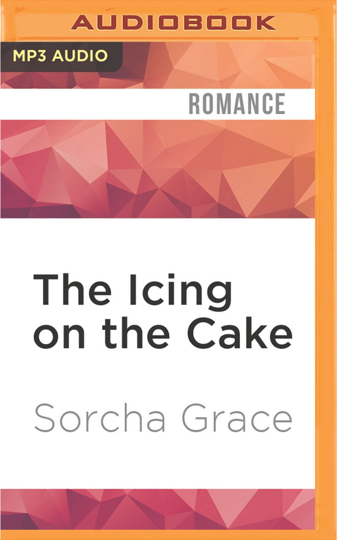 Icing on the Cake, The (The Epicurean, 4) by Sorcha Grace | Goodreads
