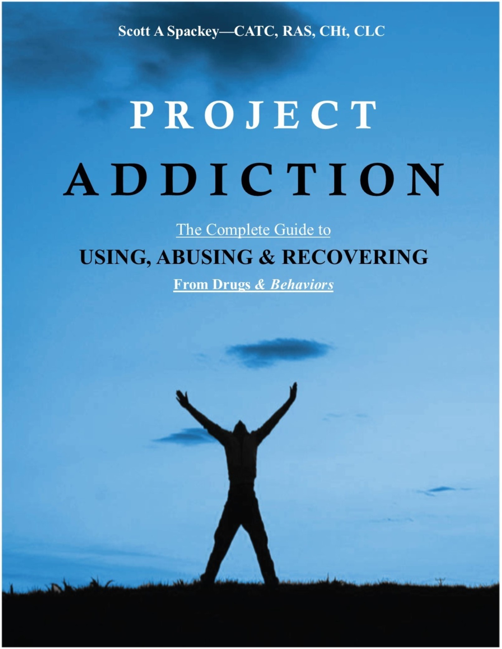Project Addiction: The Complete Guide to Using, Abusing and Recovering ...
