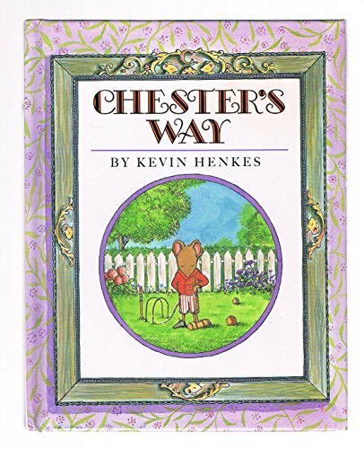 Chester's Way (special Edition) by Kevin Henkes | Goodreads