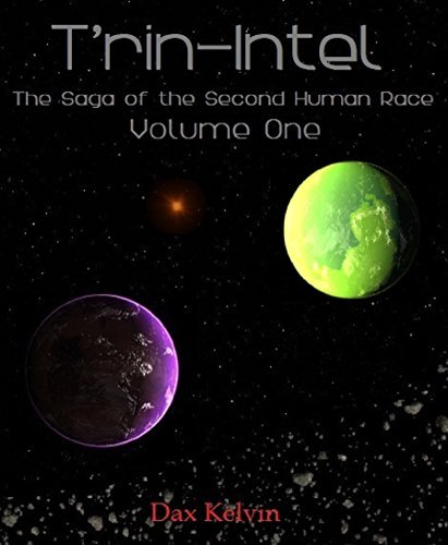 T'rin-Intel Volume One (T’rin-Intel Book 1) by Dax Kelvin | Goodreads