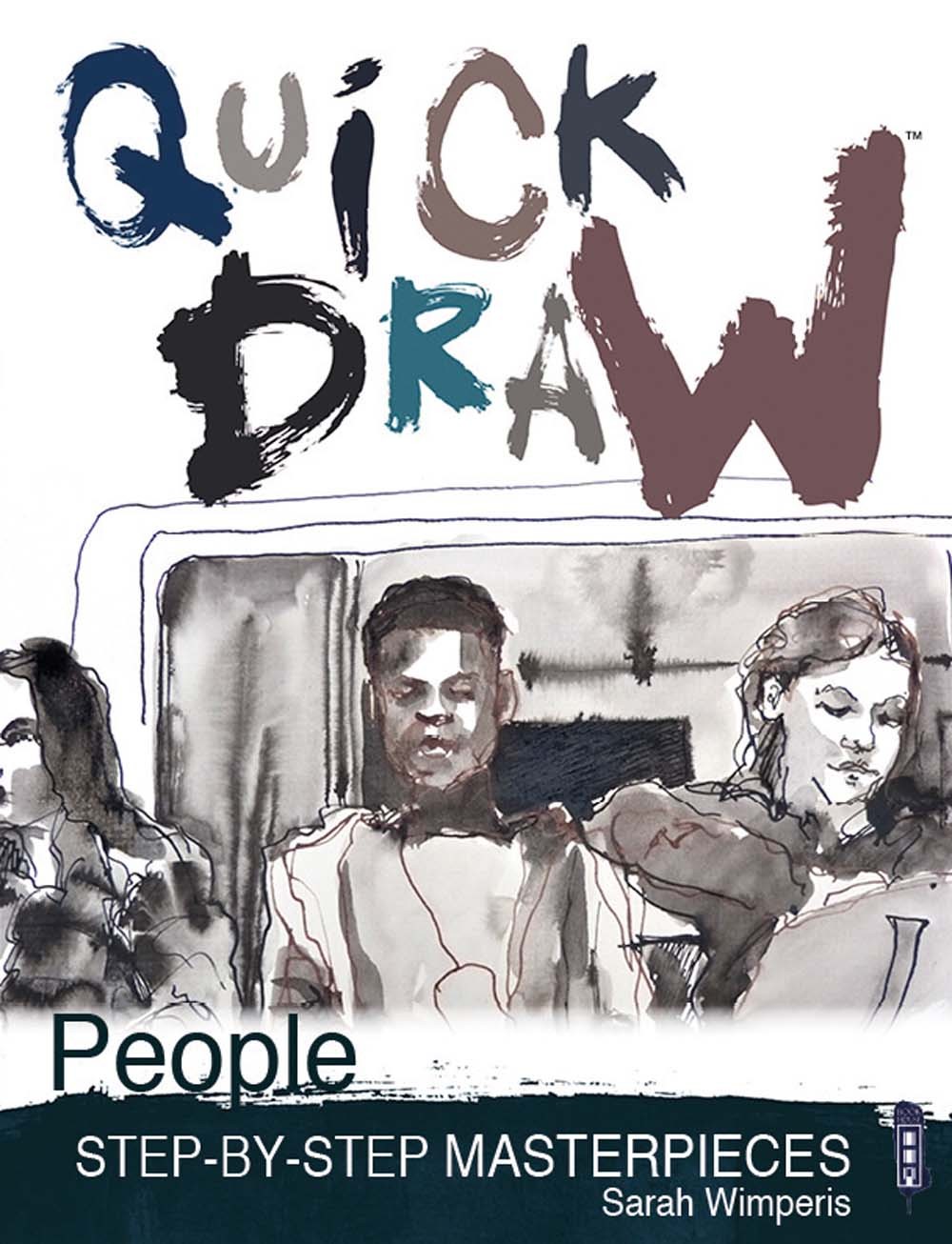 Quick Draw People: Step-by-Step Masterpieces by Sarah Wimperis | Goodreads
