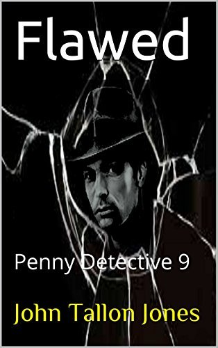 Flawed: The Penny Detective by John Tallon Jones | Goodreads