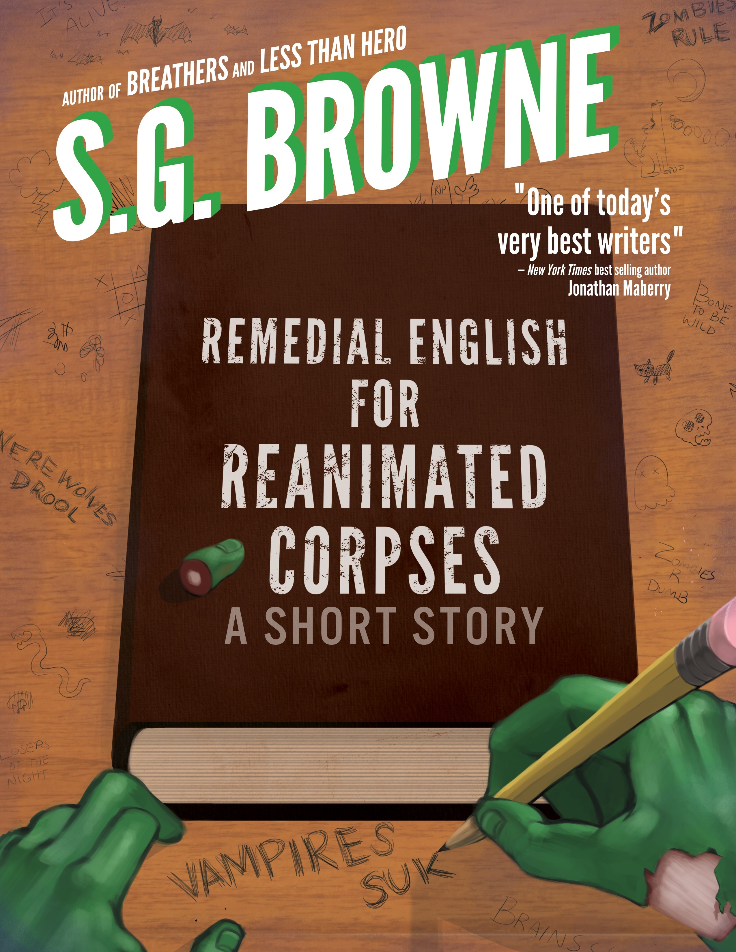 Remedial English for Reanimated Corpses by S.G. Browne | Goodreads