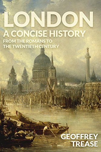 London: A Concise History by Geoffrey Trease | Goodreads