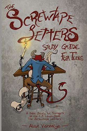 The Screwtape Letters Study Guide for Teens: A Bible Study for ...