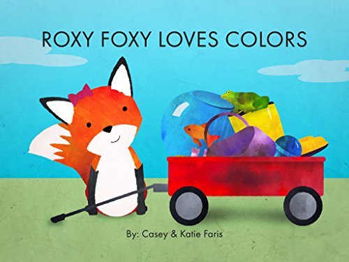 Roxy Foxy Loves Colors by Katie Faris | Goodreads