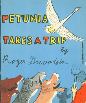 PETUNIA TAKES TRIP-PA by Roger Duvoisin | Goodreads