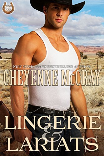 Lingerie & Lariats (Rough and Ready, #6) by Cheyenne McCray | Goodreads