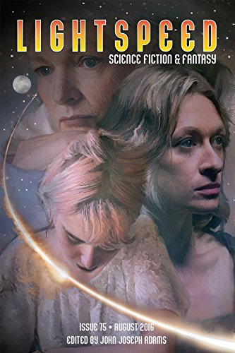 Lightspeed Magazine, August 2016 by John Joseph Adams | Goodreads