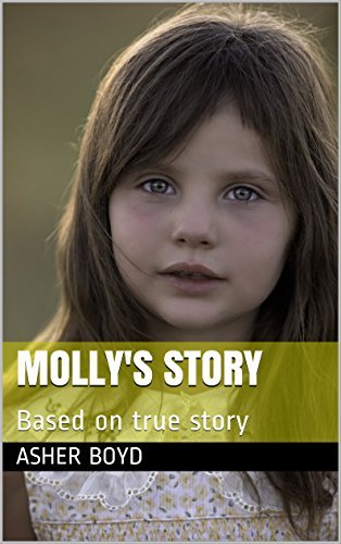 Molly's Story: Based on true story by Asher Boyd | Goodreads
