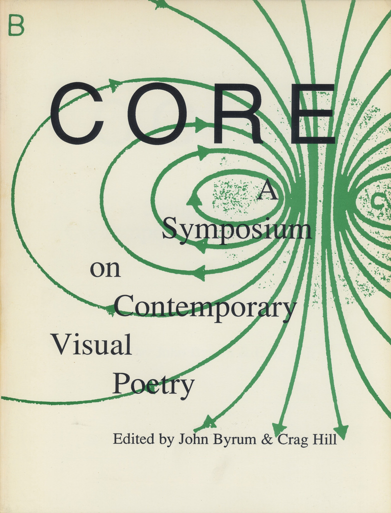 Core: A Symposium on Contemporary Visual Poetry by Crag Hill | Goodreads