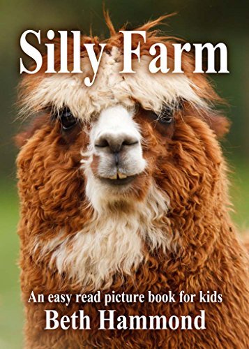 Silly Farm: An Easy Read Picture Book for Kids by Beth Hammond | Goodreads
