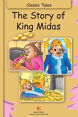 The Story Of King Midas: Illustrated Classic Tales by Maple Press ...