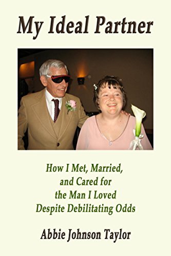 My Ideal Partner: How I Met, Married, and Cared For the Man I Loved ...