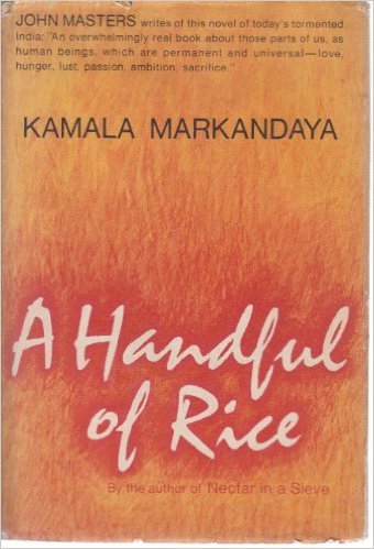 A Handful of Rice by Kamala Markandaya | Goodreads