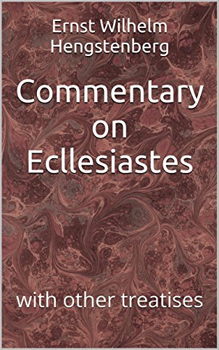 Commentary on Ecllesiastes: with other treatises by Ernst Wilhelm ...