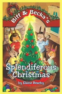 Biff & Becka's Splendiferous Christmas by Elaine Beachy | Goodreads
