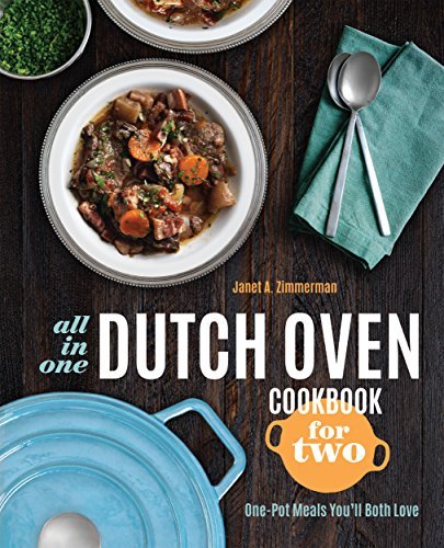 All-in-One Dutch Oven Cookbook for Two: One-Pot Meals You'll Both Love ...