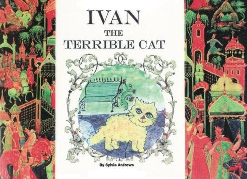 Ivan the Terrible Cat by Sylvia L. Andrews | Goodreads