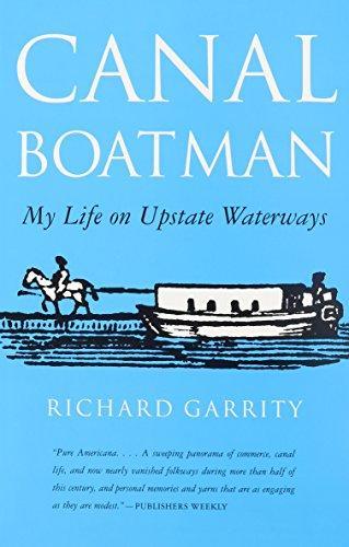 Canal boatman: My life on upstate waterways by Richard Garrity | Goodreads