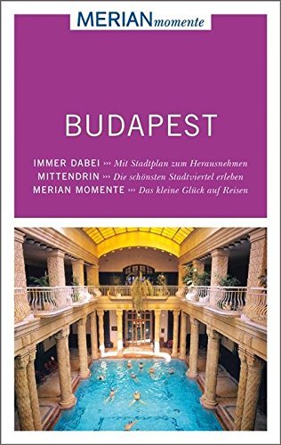 MERIAN momente Reiseführer Budapest: MERIAN momente - Mit Extra-Karte ...