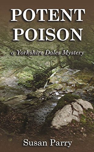 Potent Poison (Yorkshire Dales Mystery #8) by Susan Parry | Goodreads
