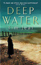 Deep Water by Tim Jeal | Goodreads