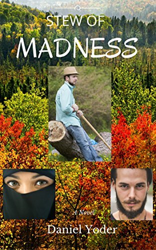 Stew Of Madness by Daniel Yoder | Goodreads