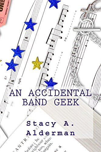 An Accidental Band Geek (Marching Band Series, #1) by Stacy Alderman ...