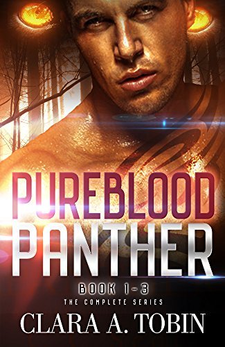 Pureblood Panther: The Complete Series #1-3 by Clara A. Tobin | Goodreads
