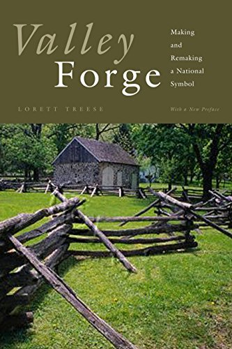 Valley Forge: Making and Remaking a National Symbol by Lorett Treese ...