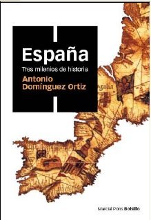 ESPAÑA, TRES MILENIOS DE HISTORIA (ed. bolsillo) by Antonio Domiínguez ...