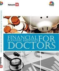 Financial Planning Essentials for Doctors by CNBC TV 18 | Goodreads