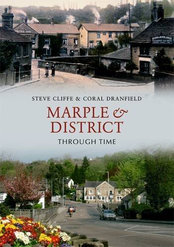 Marple & District Through Time by Steve Cliffe | Goodreads