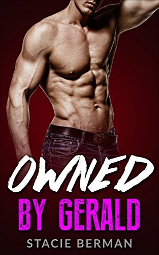 Romance: Owned by Gerald by Stacie Berman | Goodreads
