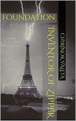 Inventor of Zipper: foundation by Chirinok Valeta | Goodreads