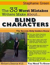 The 33 Worst Mistakes Writers Make About Blind Characters by Stephanie ...